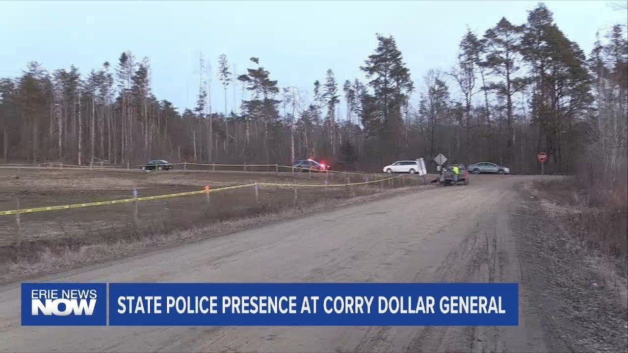 State Police Presence at Dollar General in Corry - Erie News Now | WICU ...